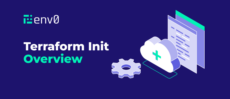Terraform Init Overview | env0